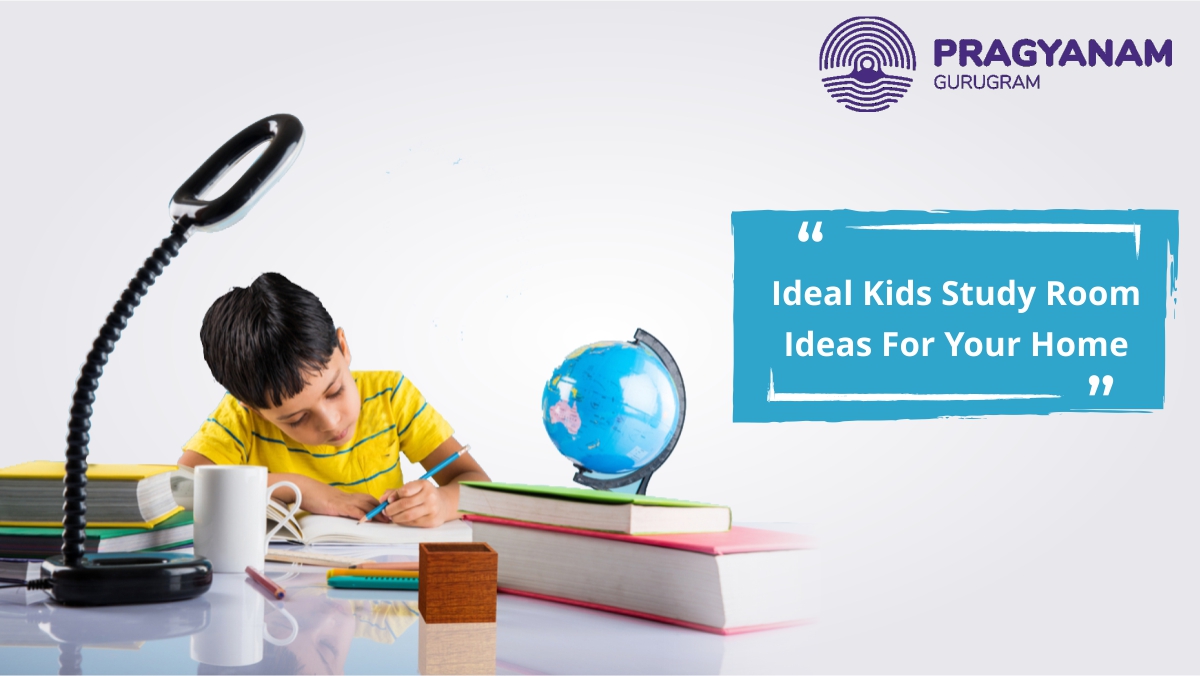 10 Ideal Kids Study Room Ideas For Your Home - Pragyanam