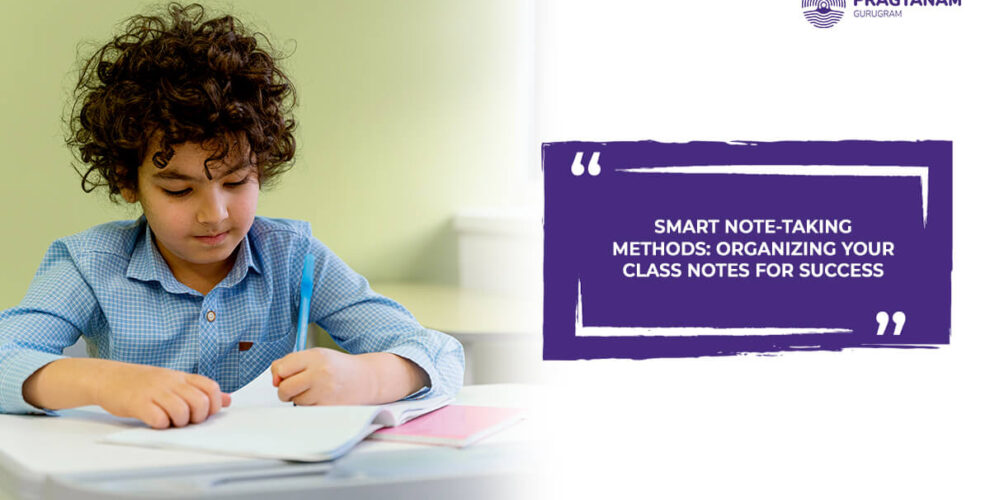 Smart Note Taking Methods: Organizing Your Class Notes for Success