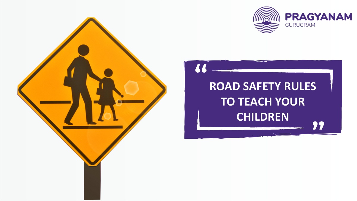 Comprehensive Guide For Road Safety Rules To Teach Your Children
