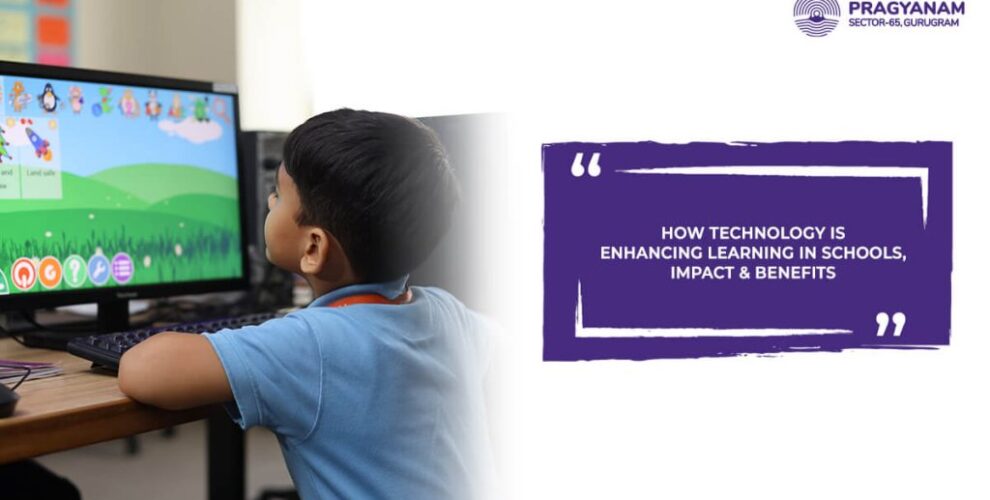 How Technology Is Enhancing Learning in Schools: Its Impact and ...