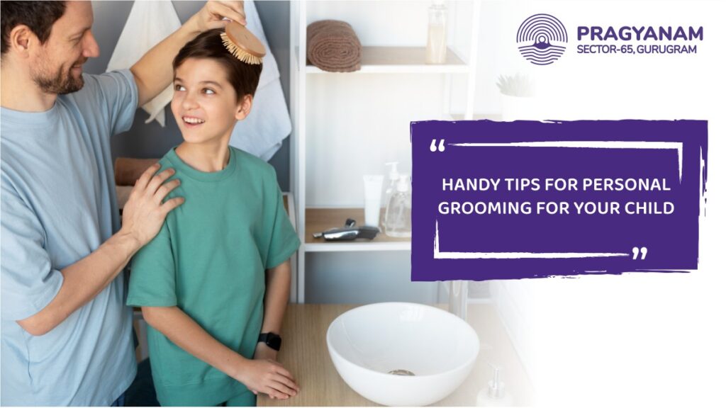 Handy Tips for Personal Grooming for your Child