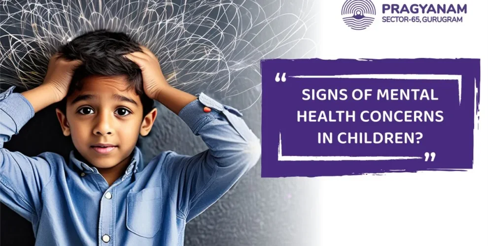 Recognizing the Signs of Mental Health Concerns in Children!